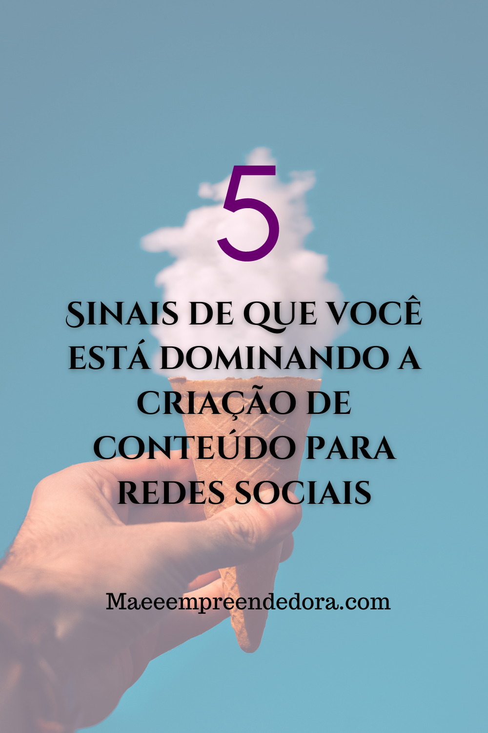 5 Sinais De Que Você Está Dominando A Criação De Conteúdo Para Redes